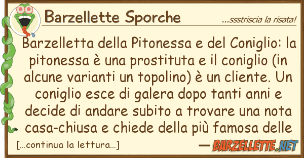 Barzelletta: Barzelletta della Pitonessa e del Coniglio: la pitonessa...